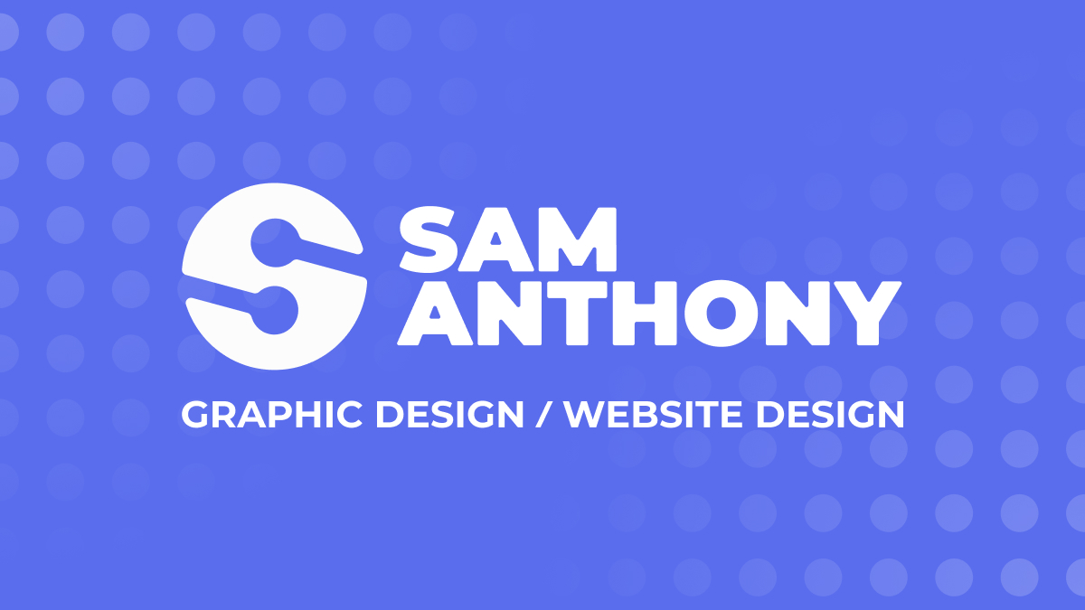 Brand, Graphic & Web Design | Sam Anthony